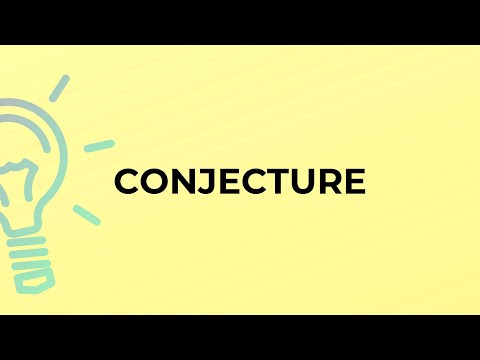 What is the meaning of the word CONJECTURE?