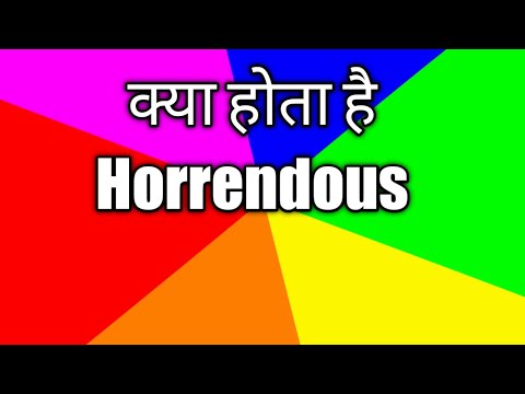 Meaning of Horrendous