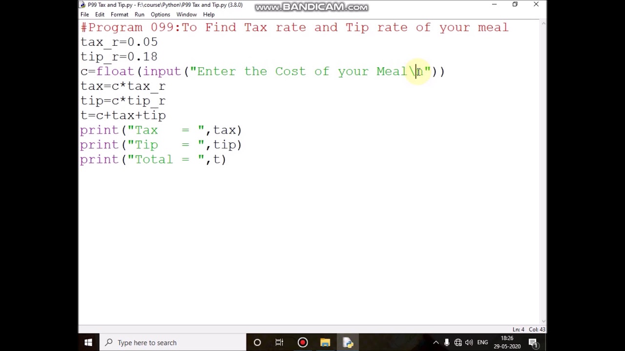 Write a program to Find Tax rate and Tips rate of your meal?