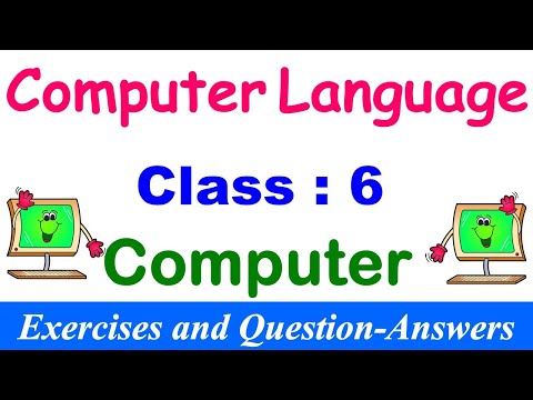 Computer Language | Class - 6 Computer | EXERCISES | Question and Answers |