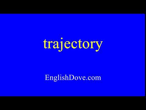 How to pronounce trajectory in American English.