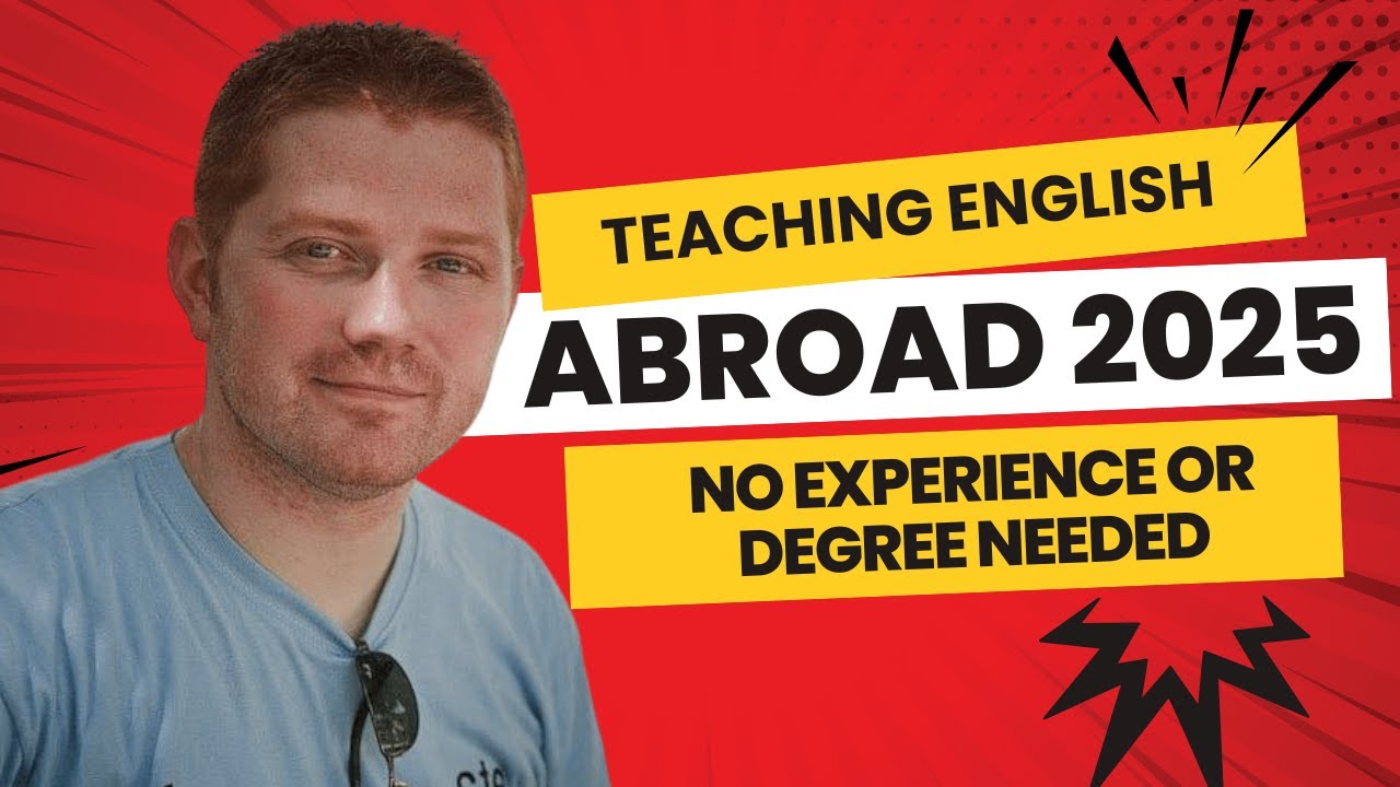 How to Teach English Abroad in 2025 (No Experience Needed)