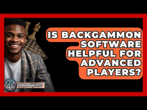 Is Backgammon Software Helpful For Advanced Players? - The Board Game Xpert