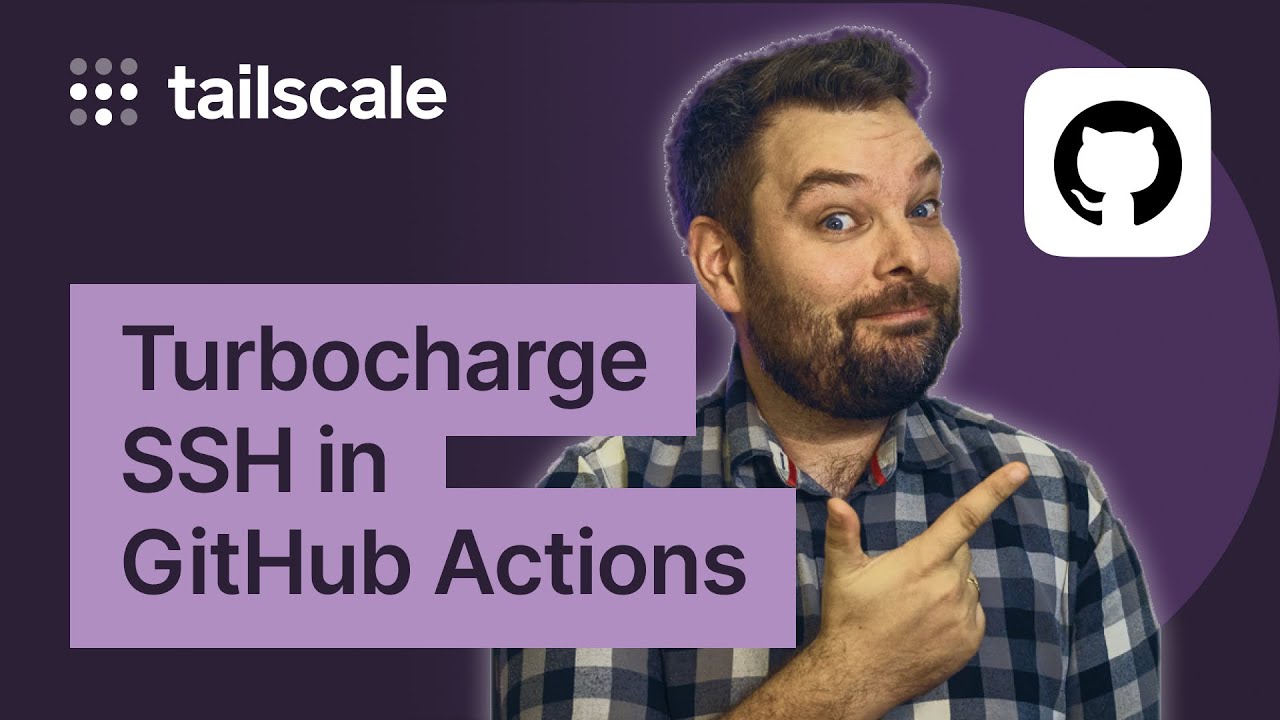 Turbocharge Your DevOps Workflow with GitHub Actions and Tailscale SSH