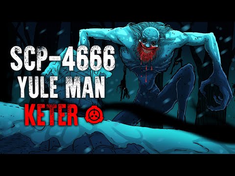 SCP-4666 | The Yule Man | Keter | Uncontained SCP
