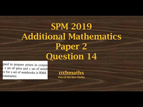 SPM 2019 Add Maths Paper 2 Q14 (Linear Programming)