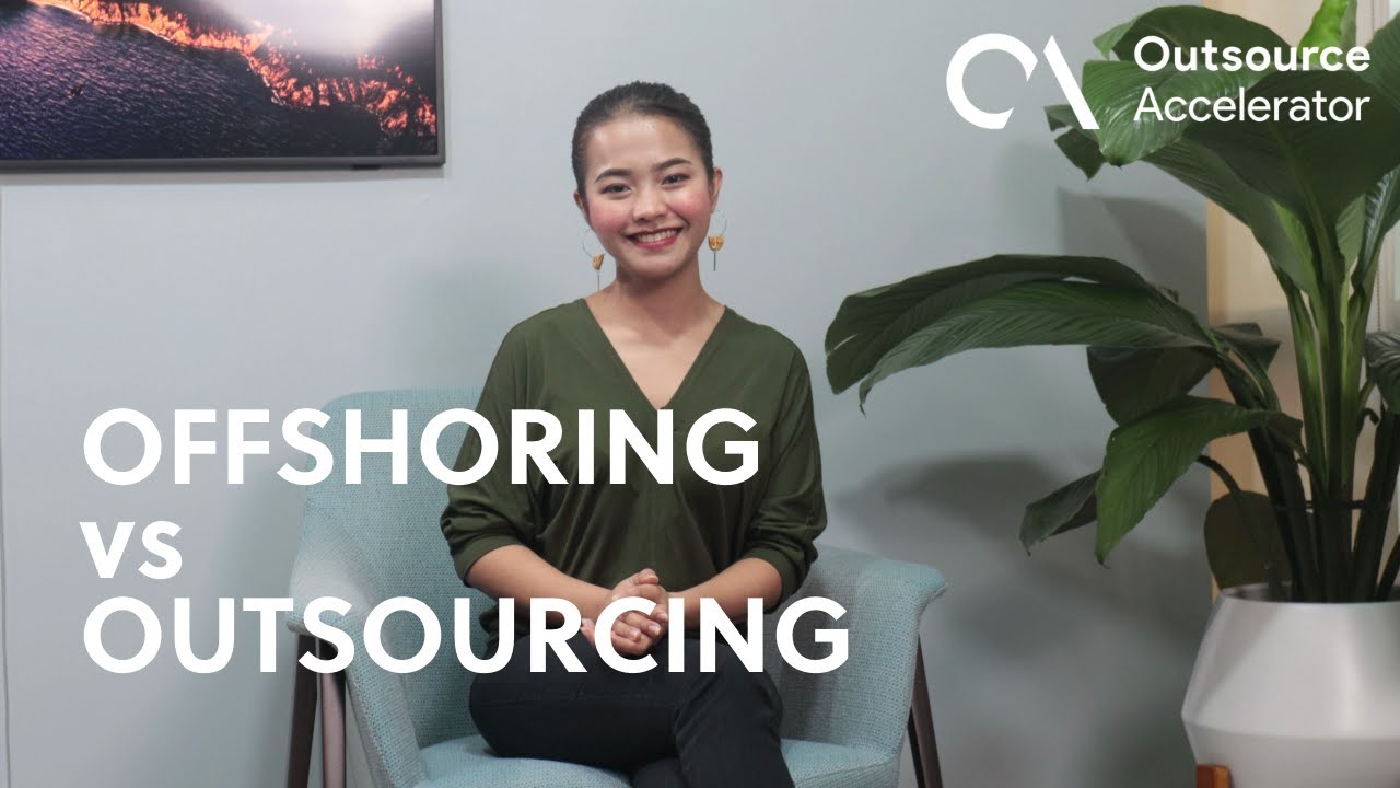 Outsource Accelerator - Offshoring vs. Outsourcing