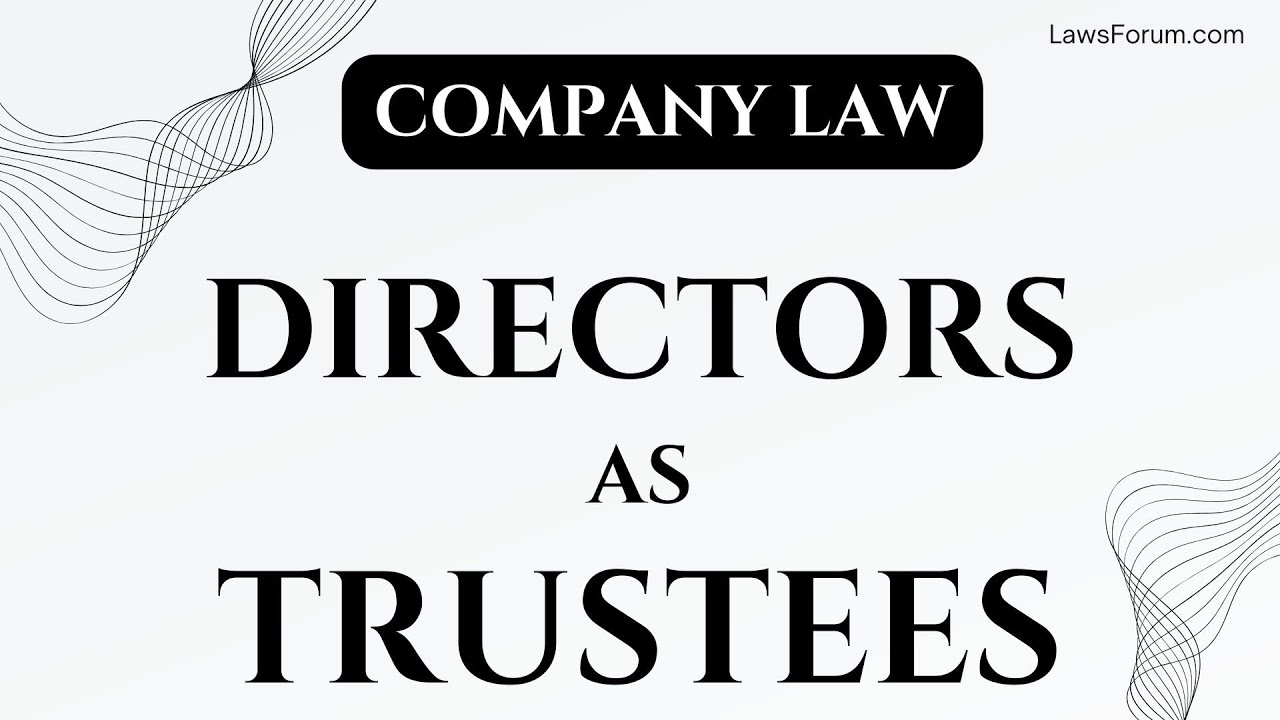 🎥 Directors as Trustees in Company Law Explained! 📜