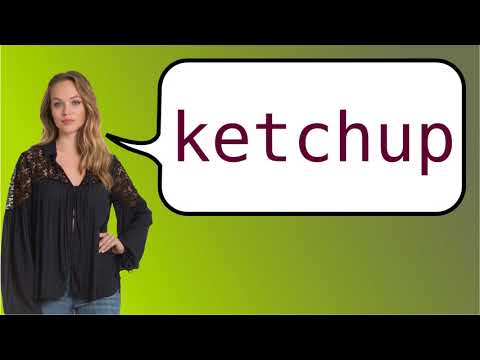 How to say 'ketchup' in French?