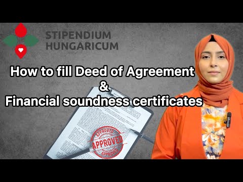 How to fill Deed of Agreement and financial soundness certificates for Stipendium Hungaricum