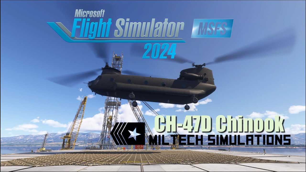 Miltech Updated the Chinook for MSFS2024! - Videos & Streams - Microsoft Flight Simulator Forums