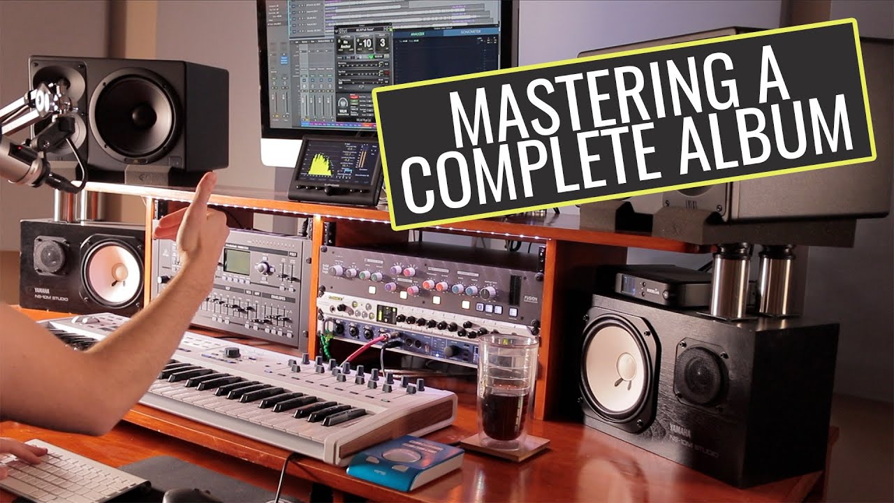 Mastering A Complete Album (Tips for Consistency)