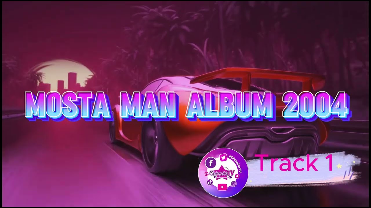 ChispitaTV: Mosta Man Album 2004