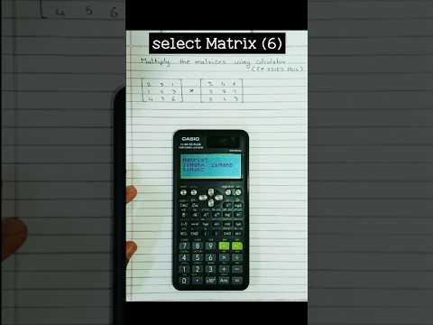 How to multiplay two Matrix using Casio fx 991es plus calculator|| how to use Casio 991es calculator