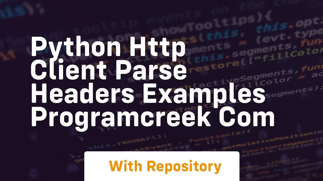 Python http client parse headers Examples ProgramCreek com