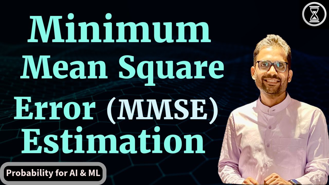 Minimum Mean Square Error (MMSE) Estimation for Machine Learning | Explained with Example