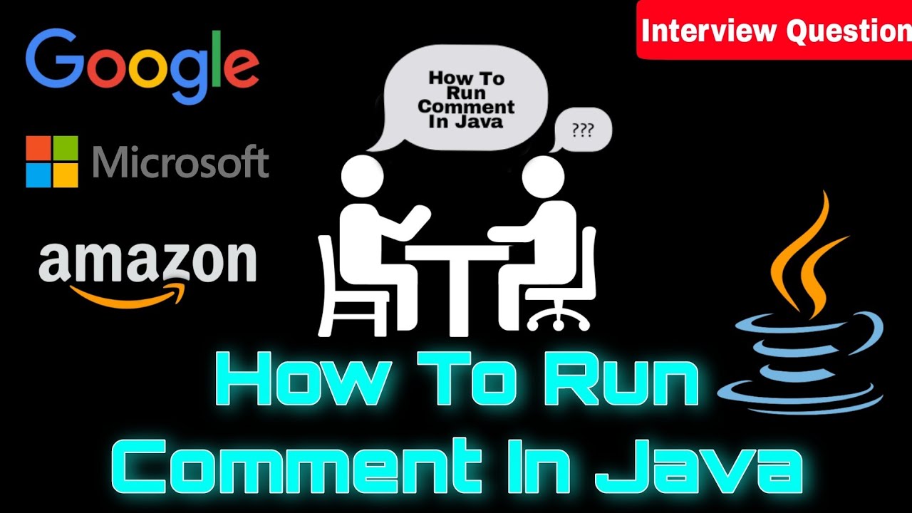 How to Run Comment in java | Interview Question for JAVA