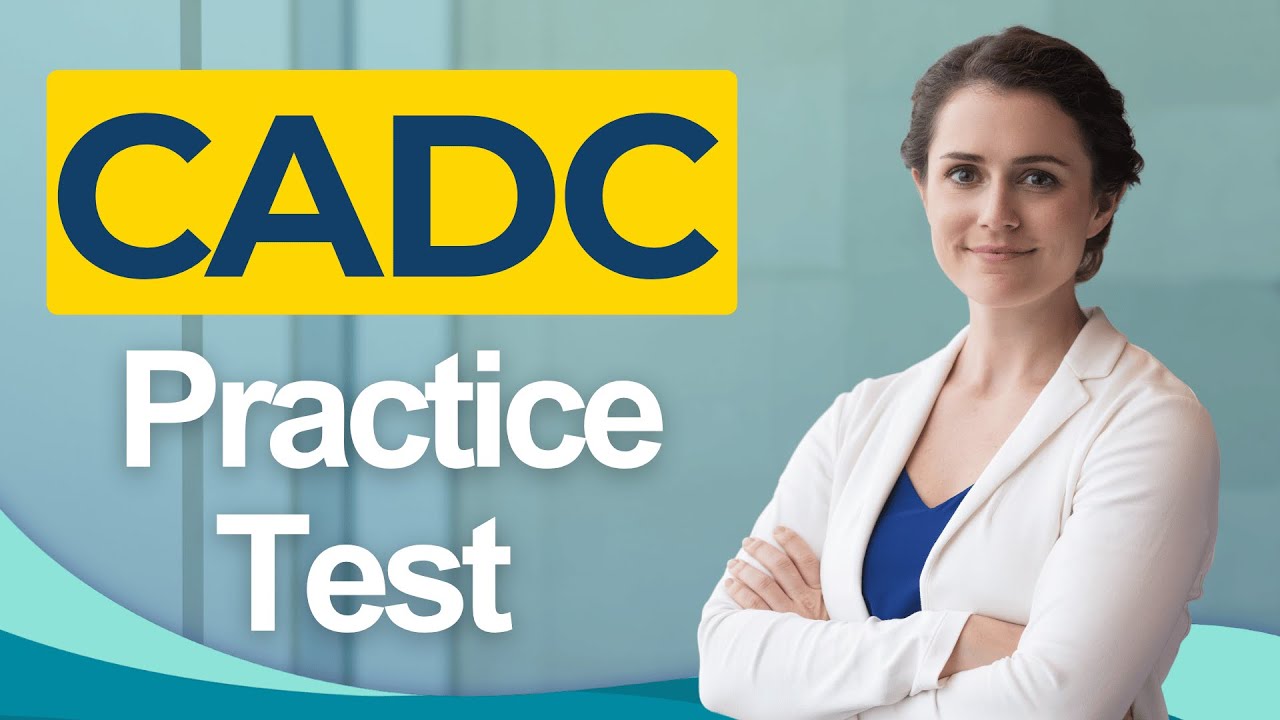 CADC Practice Test 2026 Certified Alcohol and Drug Counselor Assessment Exam Guide