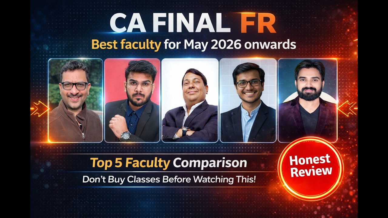 CA Final FR Best Faculty for May 2026 Onwards | Top 5 Faculty Comparison | My Honest Review