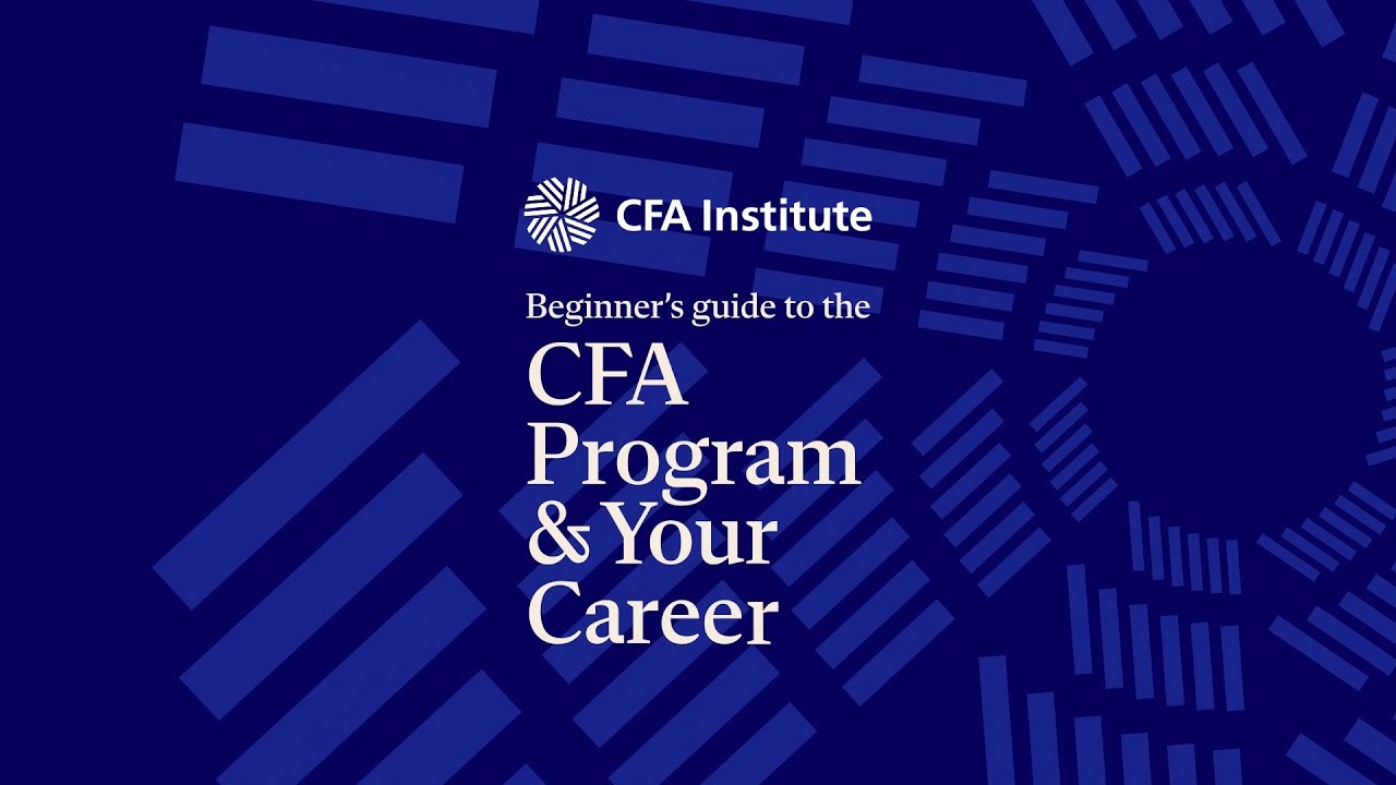 Beginner’s Guide to the CFA Program and Your Career