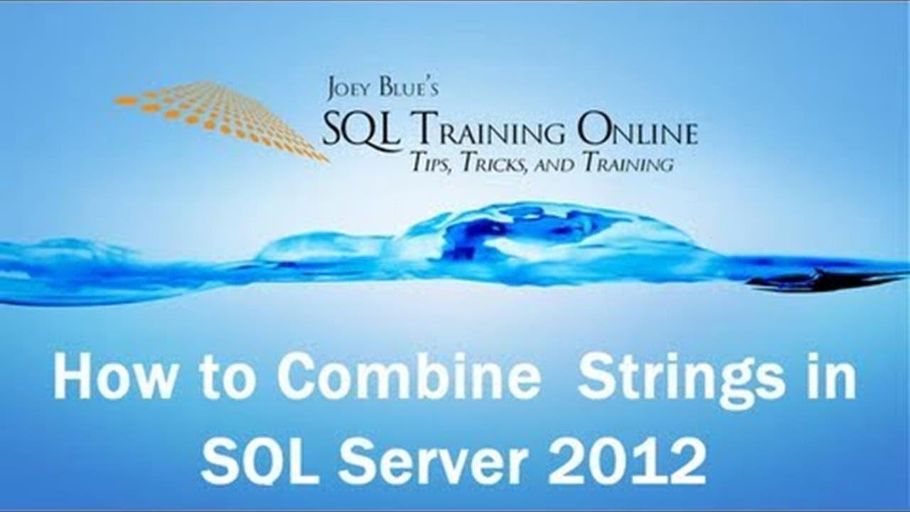 SQL Concat Function in SQL Server 2012 - SQL Training Online  2019