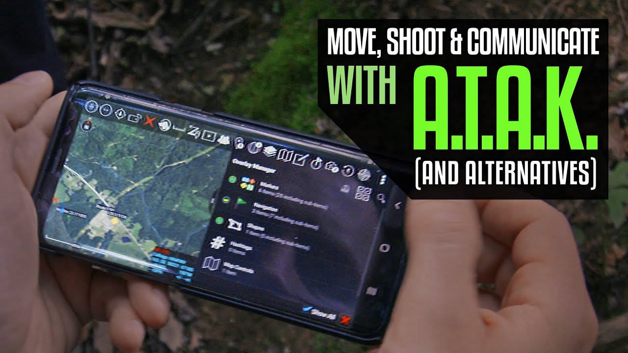 Move, Shoot, and Communicate with ATAK (and alternatives)