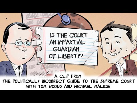 Is the Court an Impartial Guardian of Liberty? | Politically Incorrect Guide to the Supreme Court