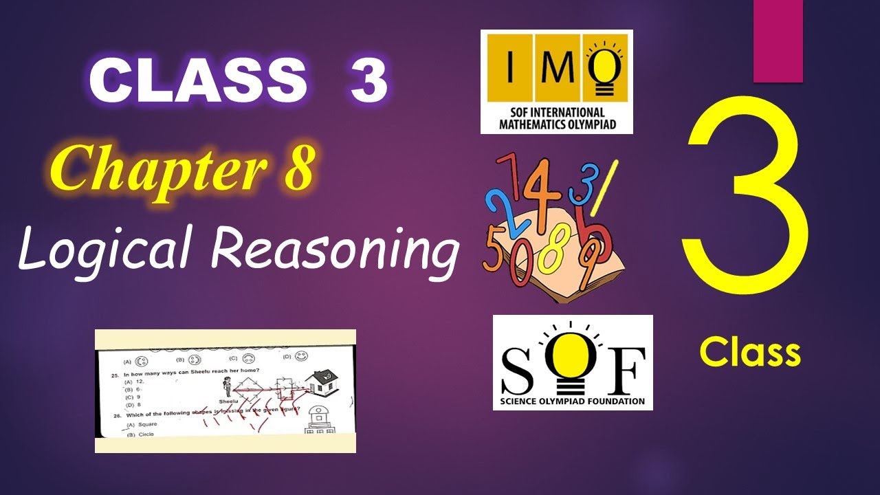 Class 3 IMO | Chapter 8 : Logical Reasoning | Logical Reasoning for class 3 maths olympiad