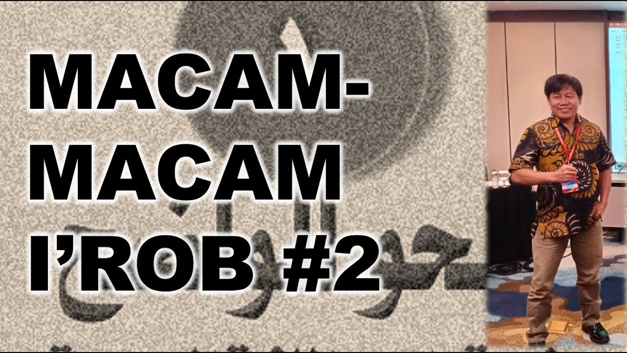 MACAM MACAM I'ROB || Bagian 2 || Nahwu Wadhih