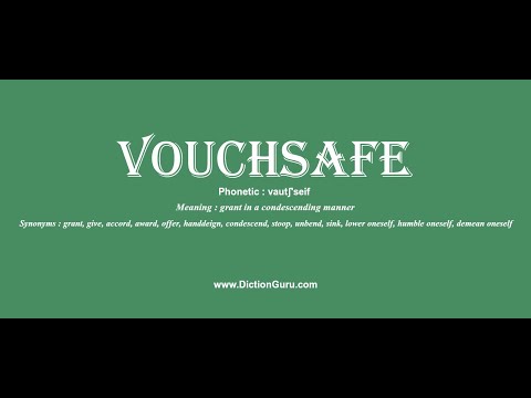 vouchsafe: Pronounce vouchsafe with Meaning, Phonetic, Synonyms and Sentence Examples