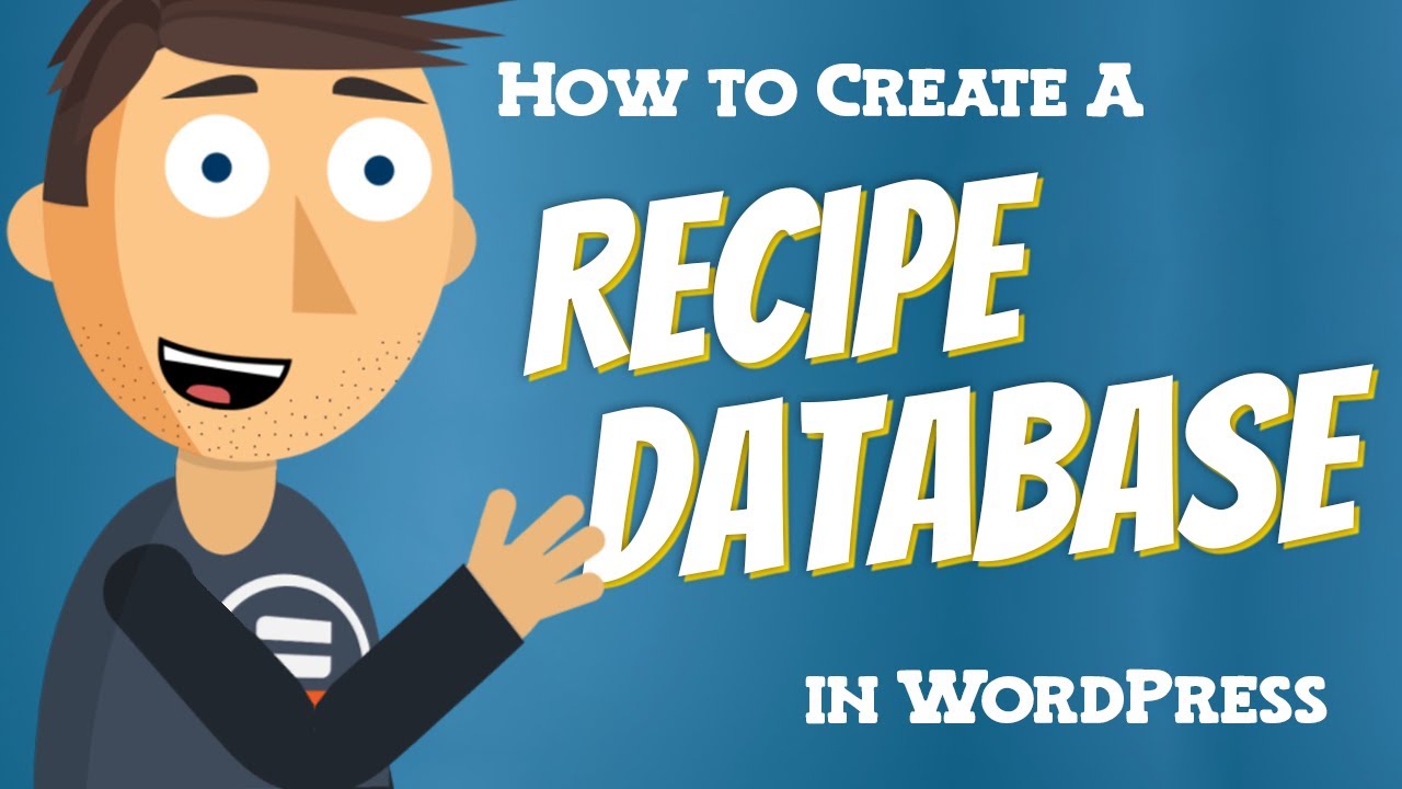 How to Create a Recipe Database in WordPress