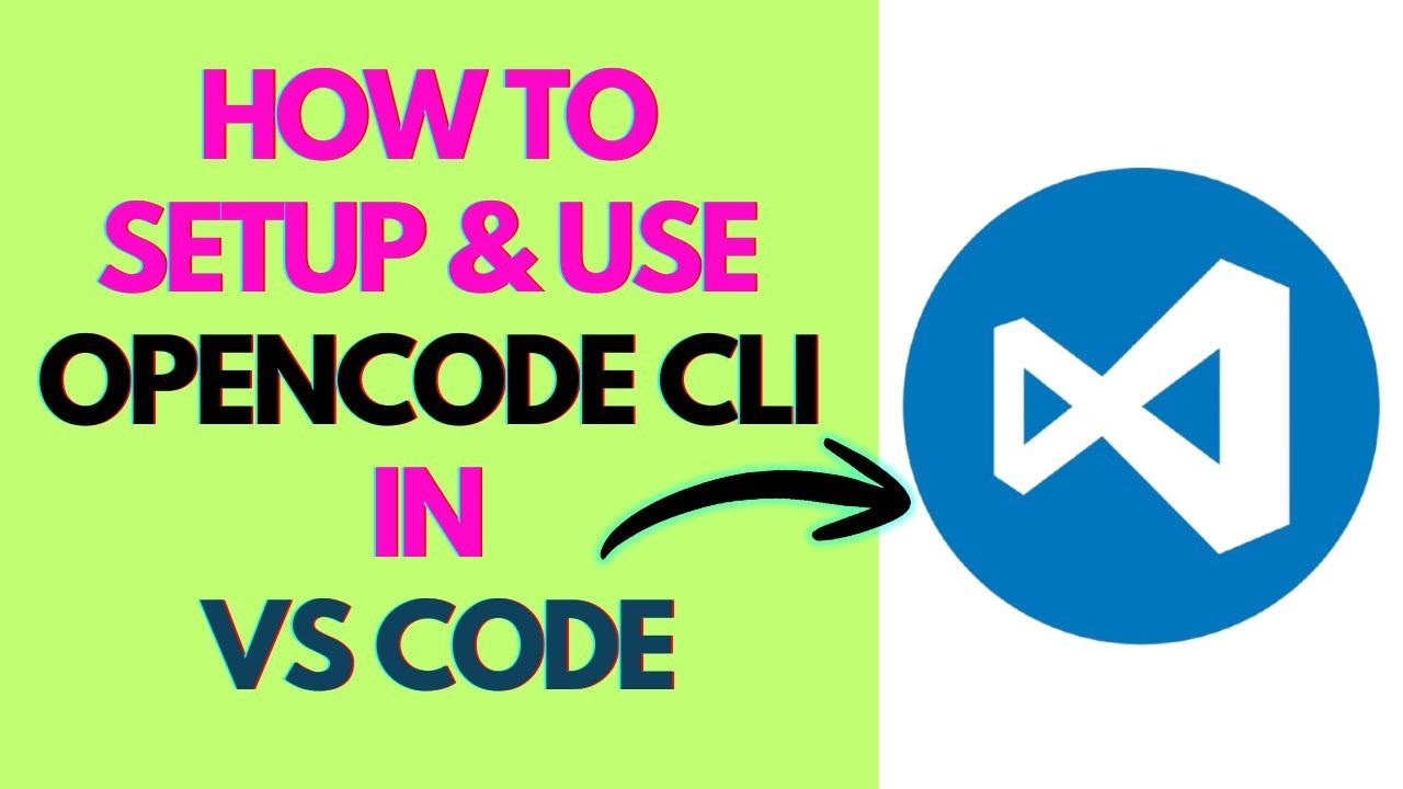 How to Setup & Use Opencode CLI in VS Code