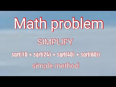 #Math #simplify sqrt(10 + sqrt(24) + sqrt(40) + sqrt(60)) Simple method
