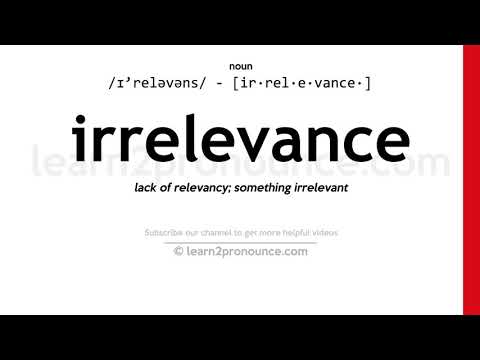 Pronunciation of Irrelevance | Definition of Irrelevance