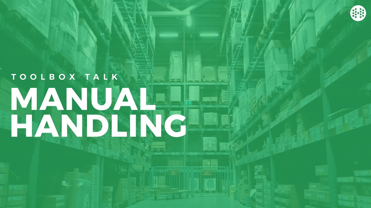 Manual Handling Toolbox Talk