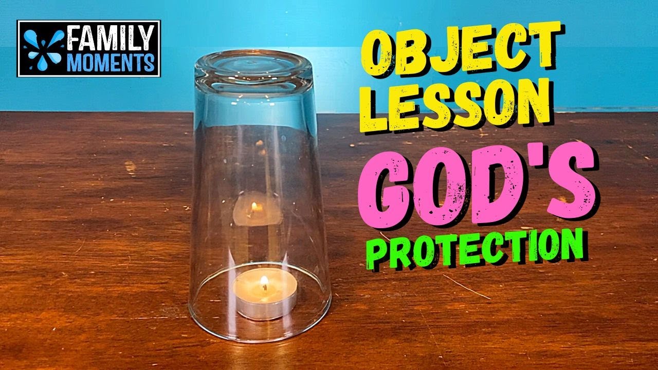 OBJECT LESSON about GOD'S PROTECTION