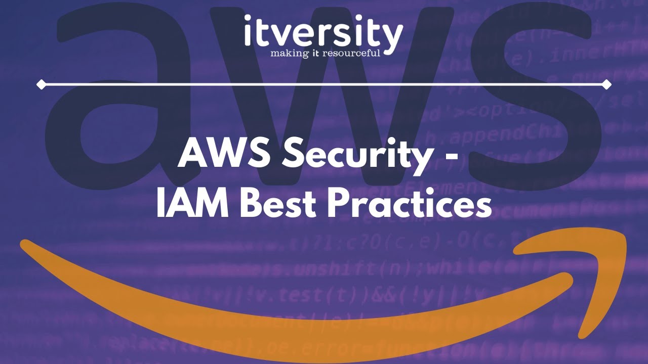 08 AWS Security - IAM Best Practices