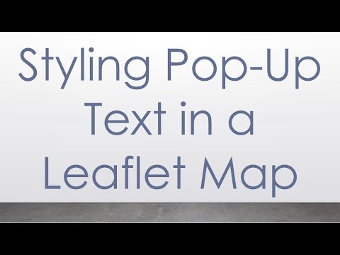 Styling Pop-Up Text in a Leaflet Map