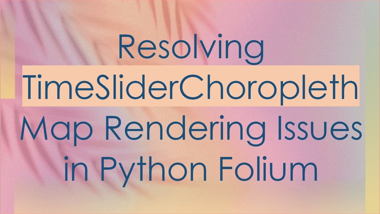 Resolving TimeSliderChoropleth Map Rendering Issues in Python Folium