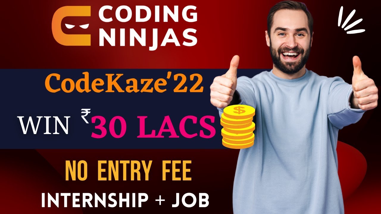 Coding Ninjas CodeKaze'22 | Job Oriented Competition | Coding Competition
