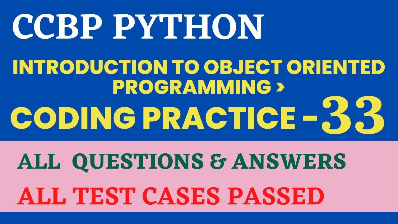 Coding Practice - 33 | OOPs | Python | CCBP 4.0