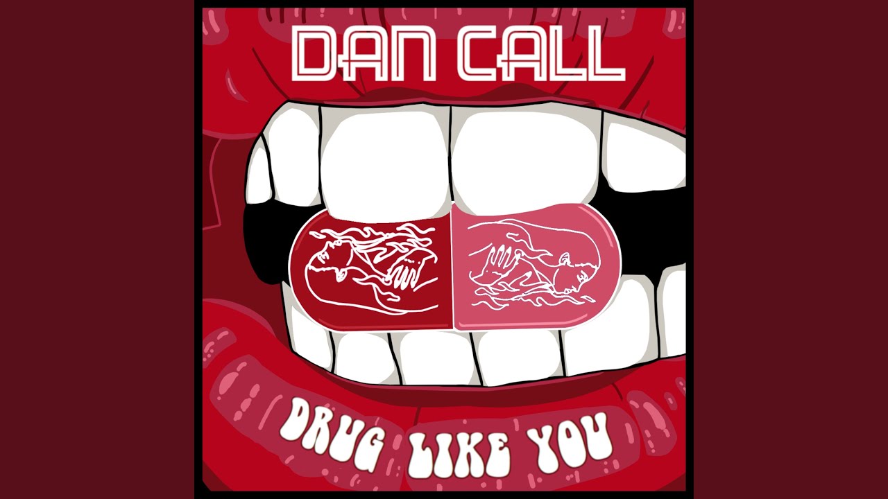 Dan Call - Drug Like You | Pop music review on Nagamag