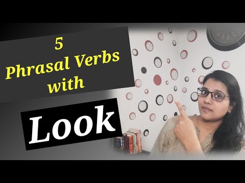 5 Phrasal Verbs with 'Look' | Phrasal Verbs In English Part 2 | Learn English |