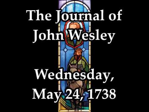 Aldersgate Reading: John Wesley's Journal for 24 May 1738 (Part 2)