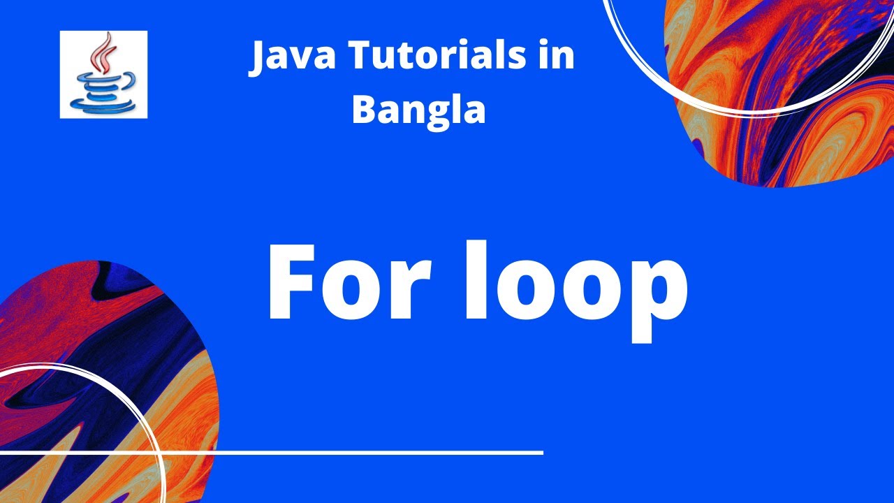 Java Tutorials 13: For loop (Part-1) in Bangla |  Java Basic Syntax |  JAVA PROGRAMMING LANGUAGE