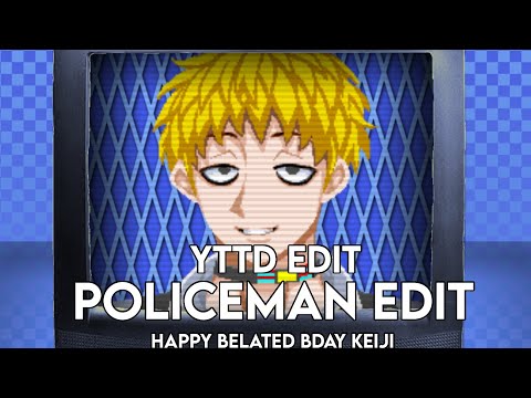 Policeman | [YTTD] Keiji Edit