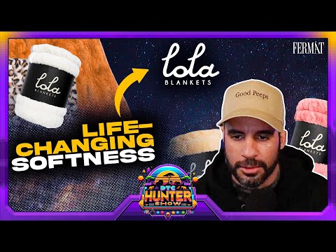 DTC Hunter EP003: Lola Blankets | Life-Changing Softness