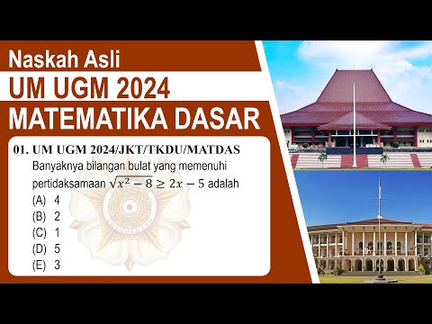 01 Naskah Asli Matematika Dasar UM UGM 2024 Pertidaksamaan Irasional
