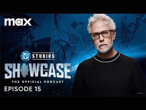 DC Studios Showcase Official Podcast | Episode 15: James Gunn | Max