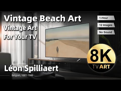 Vintage Beach Art For Your TV | Léon Spilliaert | 1Hr of 8K HD Screensaver, TV Art Slideshow